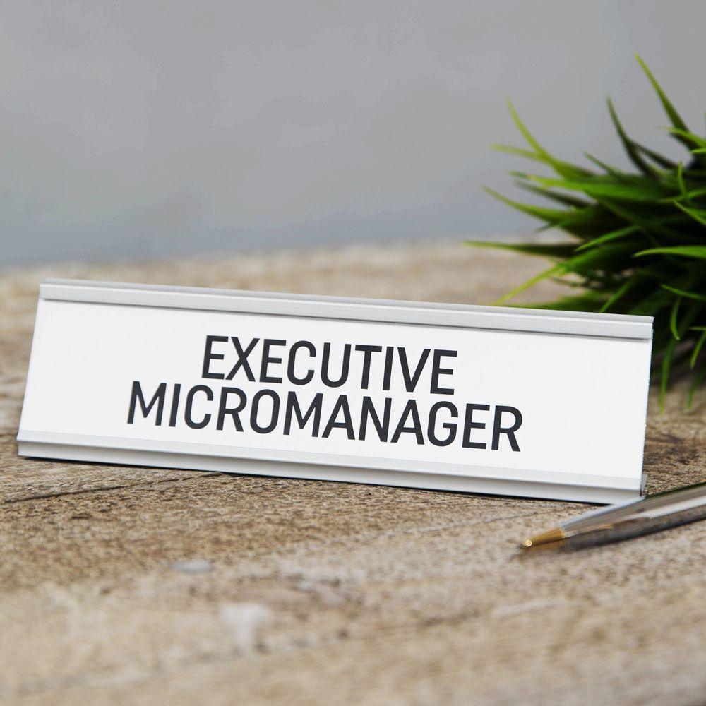Desk Plaque - Executive Micromanager I Klosh Gifts for Colleagues – KLOSH